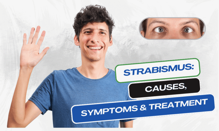 Strabismus (Crossed Eyes): Causes, Symptoms and Treatment